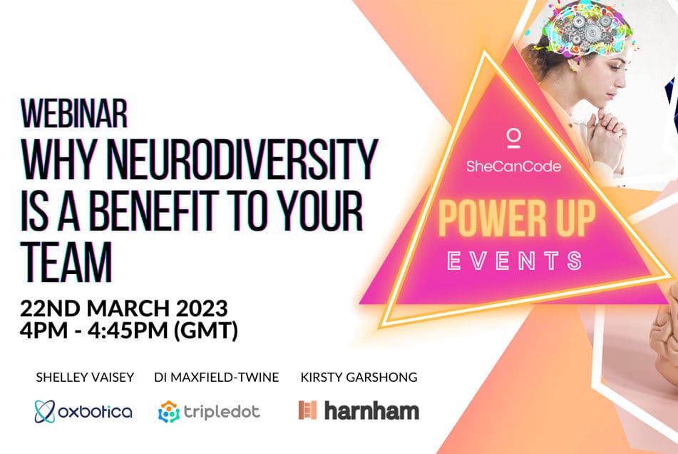 Power Up Webinar: The Benefits of Neurodiversity for Your Team - SheCanCode