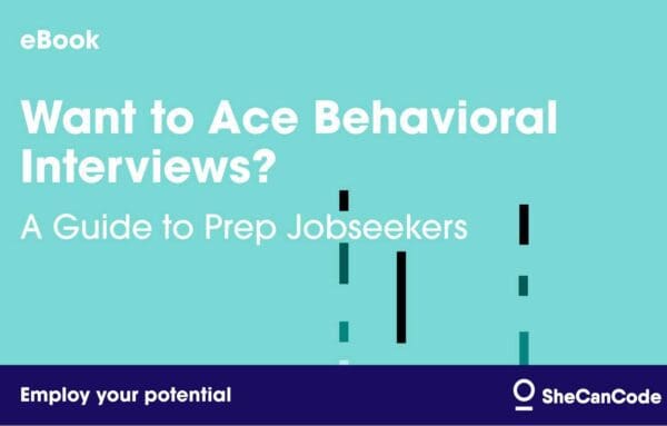 Acing Behavioural Interviews: Your Ultimate Preparation Guide- SheCanCode